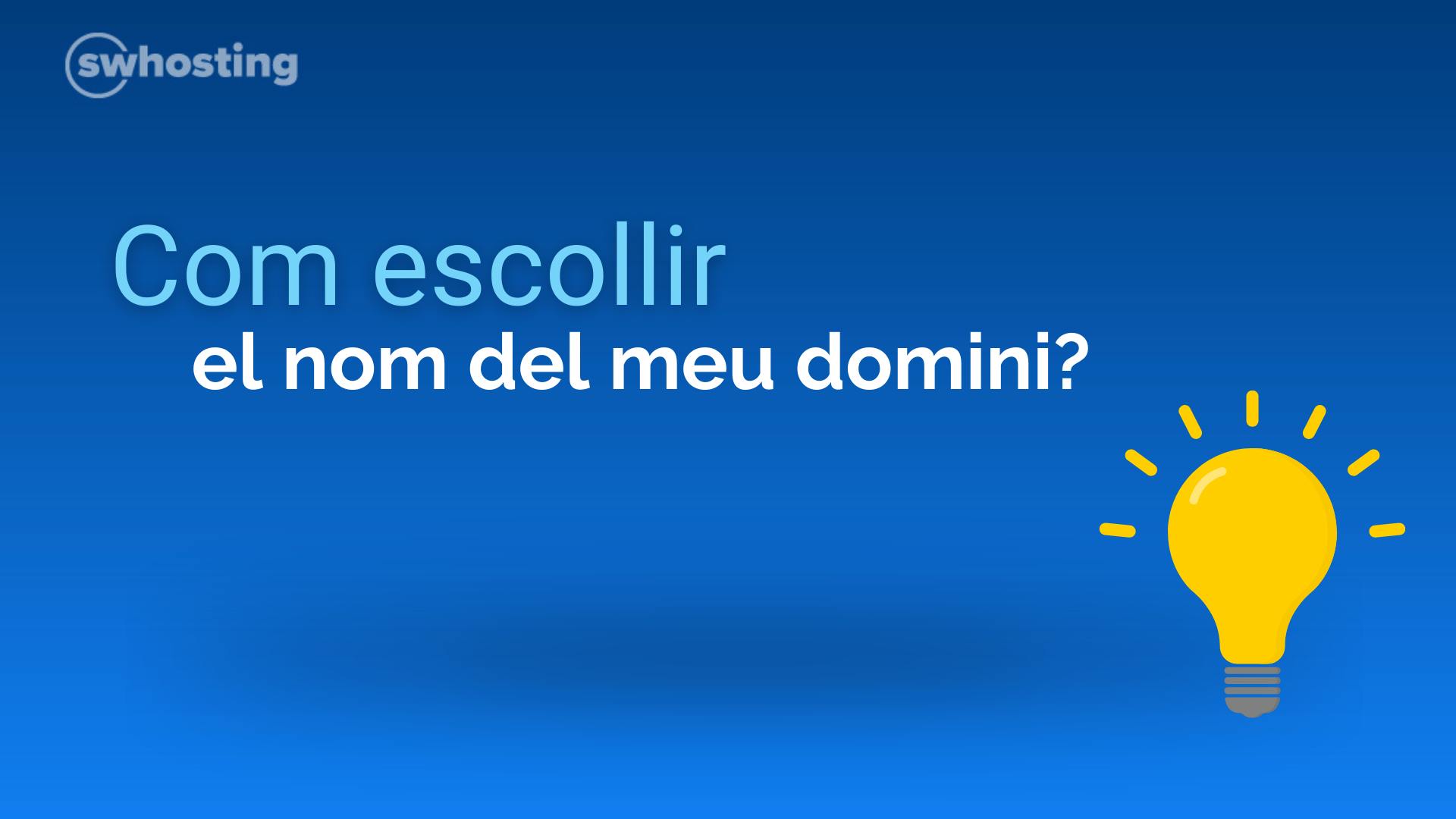 Com triar el nom del meu domini? - Blog d'SW Hosting