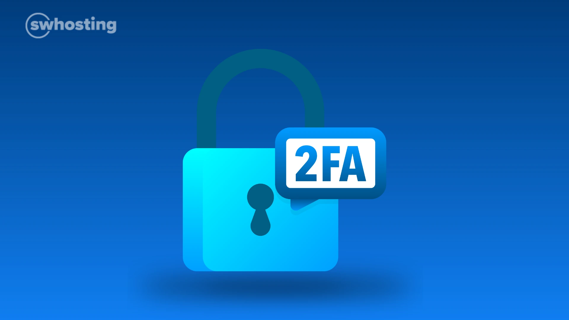 Asegura tu Negocio con 2FA: La Clave para Combatir las Amenazas Cibernéticas - Blog de SW Hosting