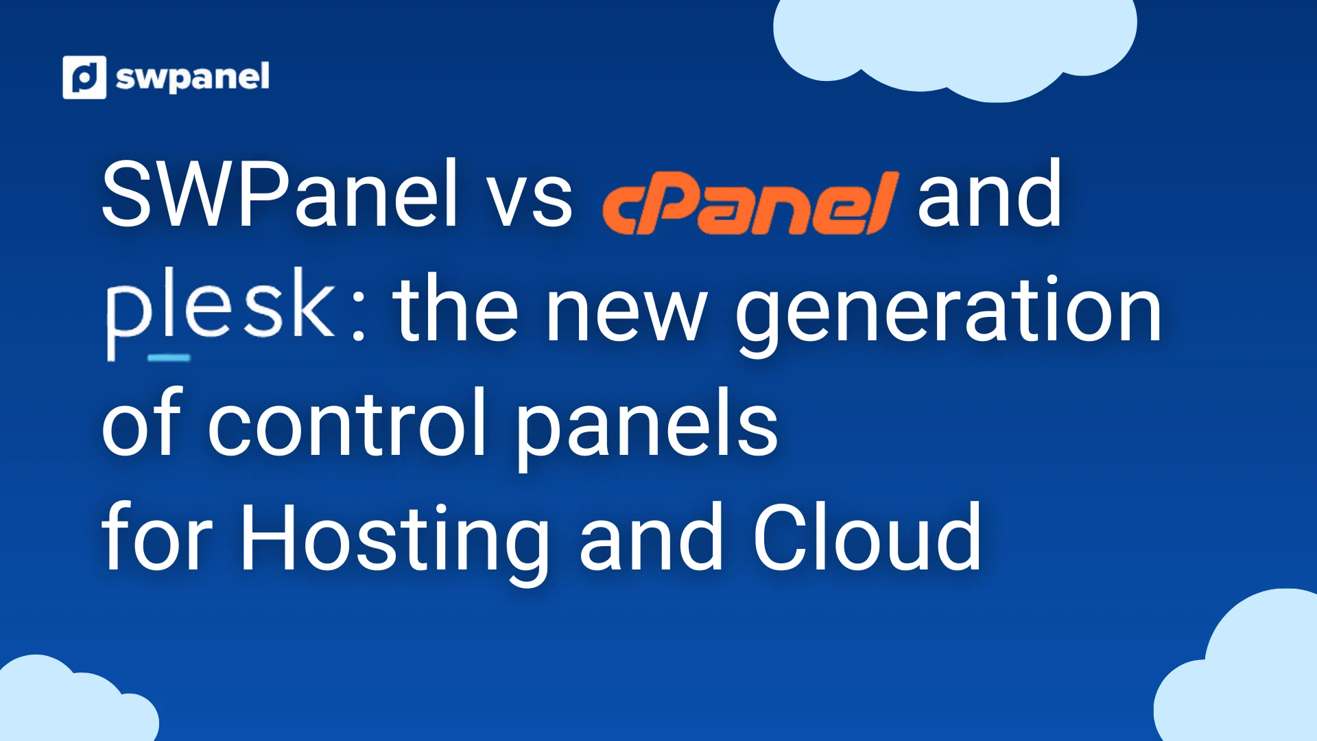 SWPanel vs cPanel and Plesk: the new generation of control panels for hosting and cloud - SW ...
